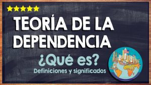 Teoría de la dependencia y su relevancia en el desarrollo económico ...